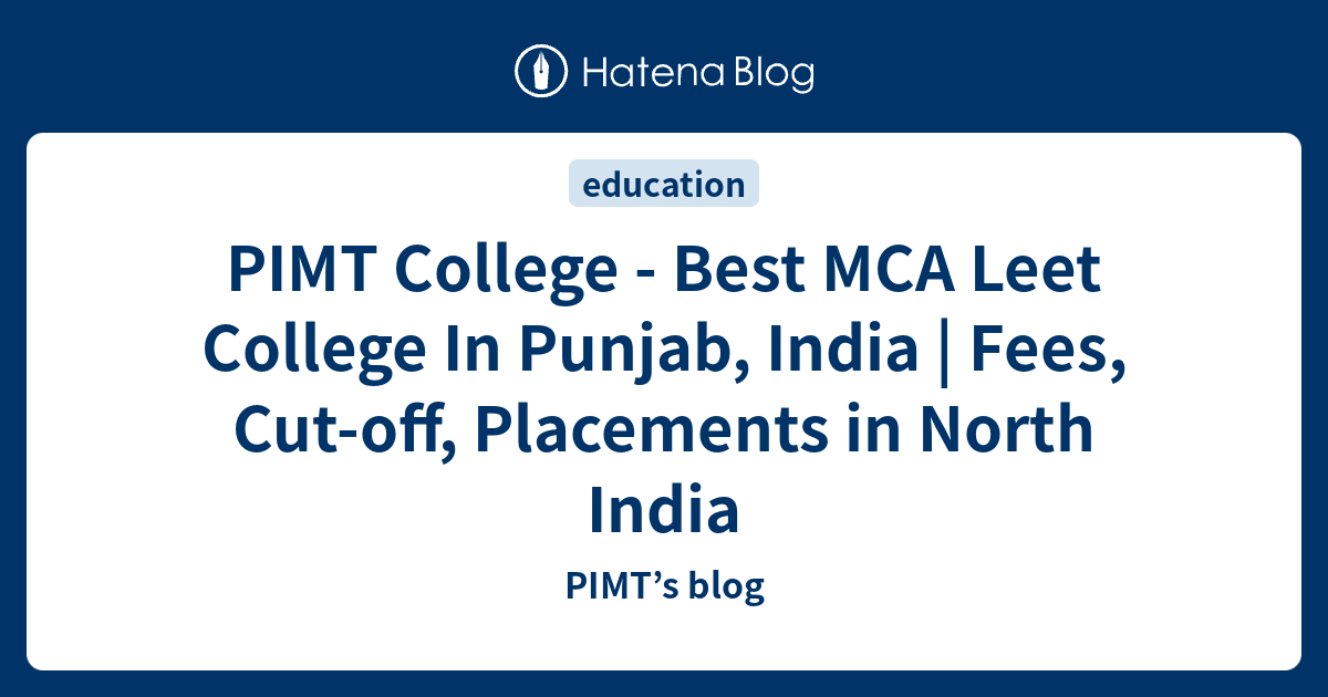 PIMT College - Best MCA Leet College In Punjab, India | Fees, Cut-off ...