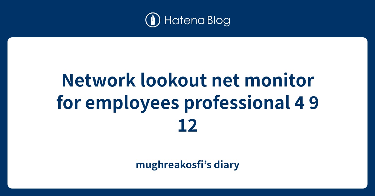 Network lookout net monitor for employees professional 4 9 12 ...