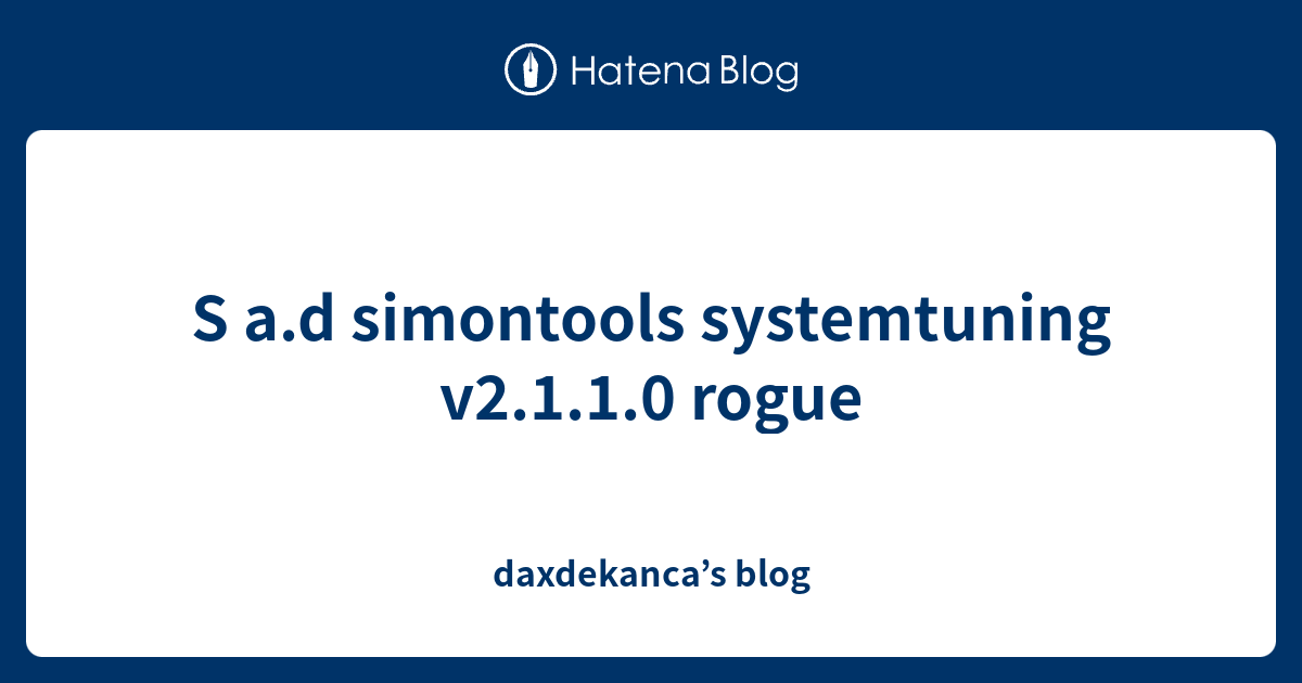 S a.d simontools systemtuning v2.1.1.0 rogue - daxdekanca’s blog