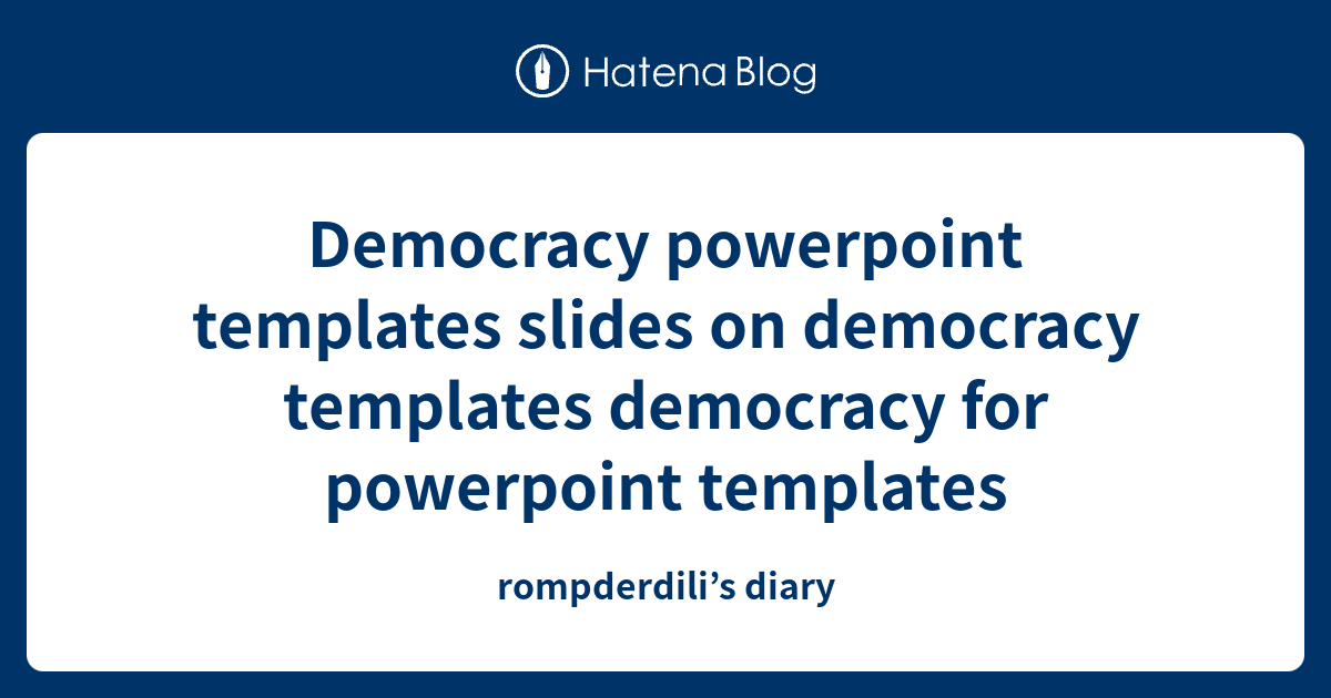 Democracy powerpoint templates slides on democracy templates democracy ...
