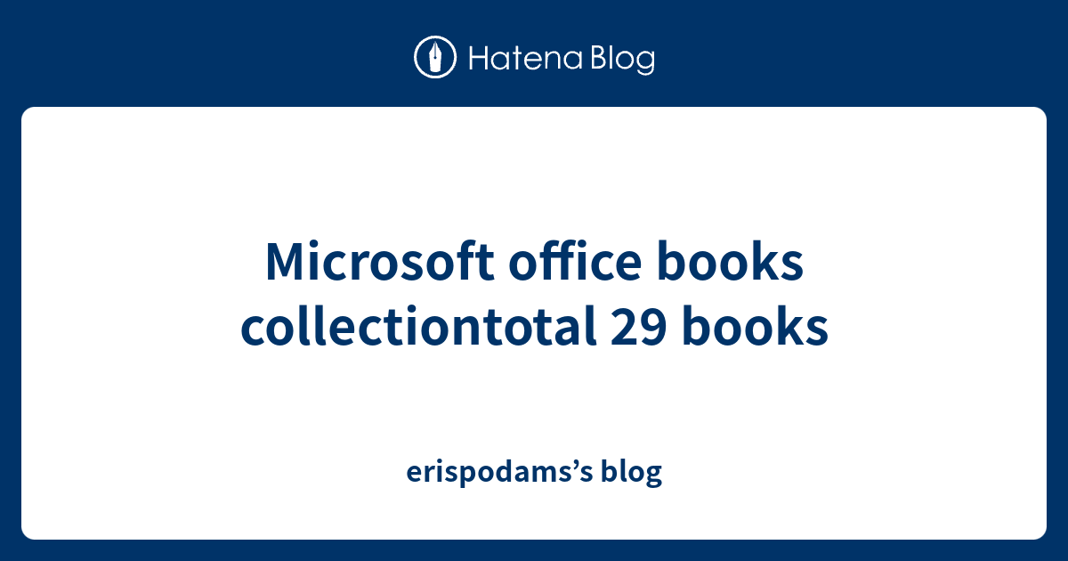 Microsoft office books collectiontotal 29 books - erispodams’s blog