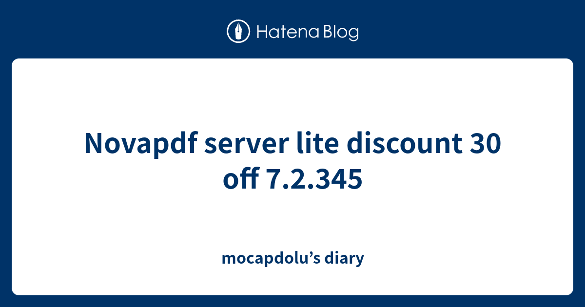 Novapdf server lite discount 30 off 7.2.345 - mocapdolu’s diary