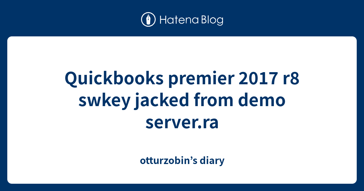 Quickbooks premier 2017 r8 swkey jacked from demo server.ra ...