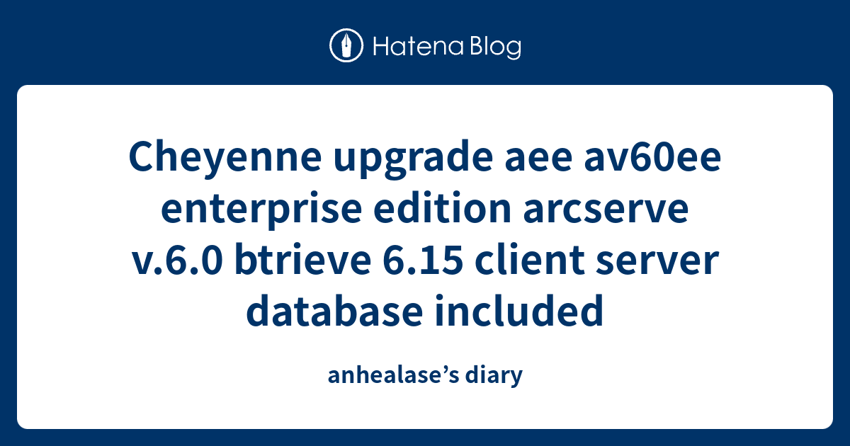 Cheyenne upgrade aee av60ee enterprise edition arcserve v.6.0 btrieve 6 ...