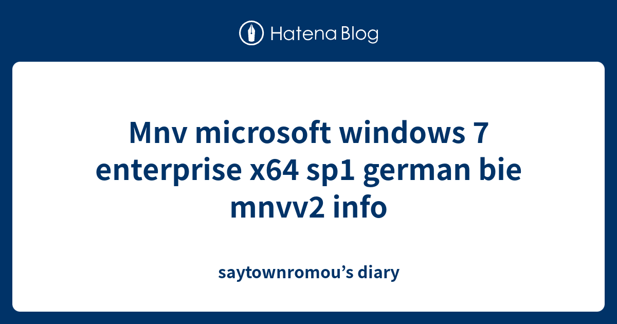 Mnv microsoft windows 7 enterprise x64 sp1 german bie mnvv2 info ...