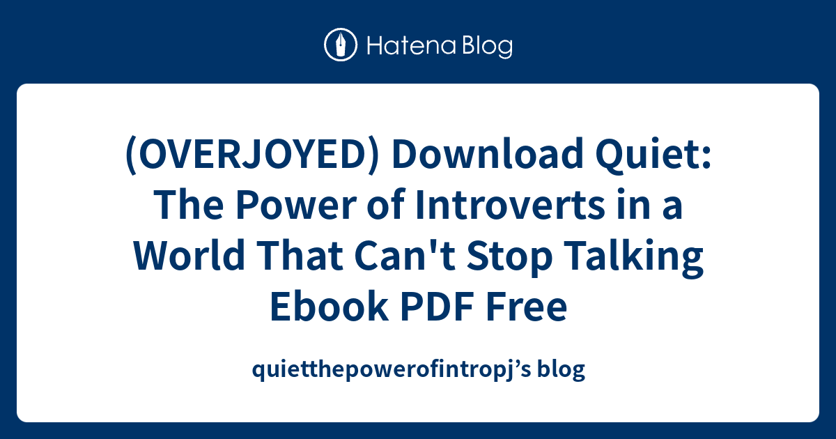 (OVERJOYED) Download Quiet: The Power of Introverts in a World That Can ...
