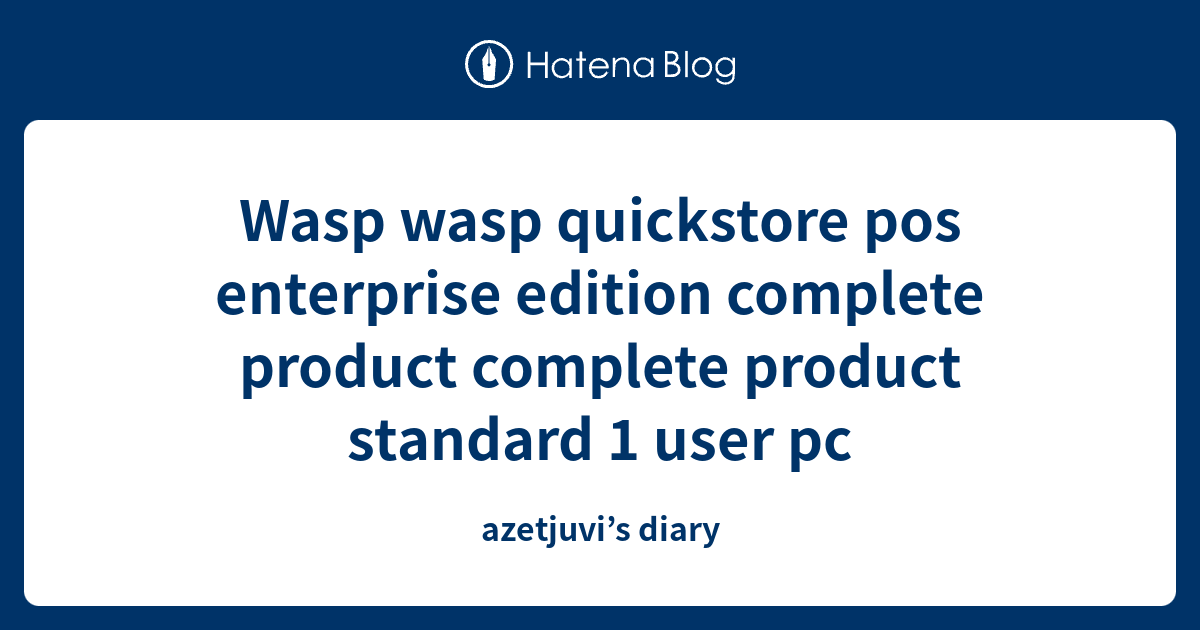 Wasp wasp quickstore pos enterprise edition complete product complete product standard 1 user pc ...