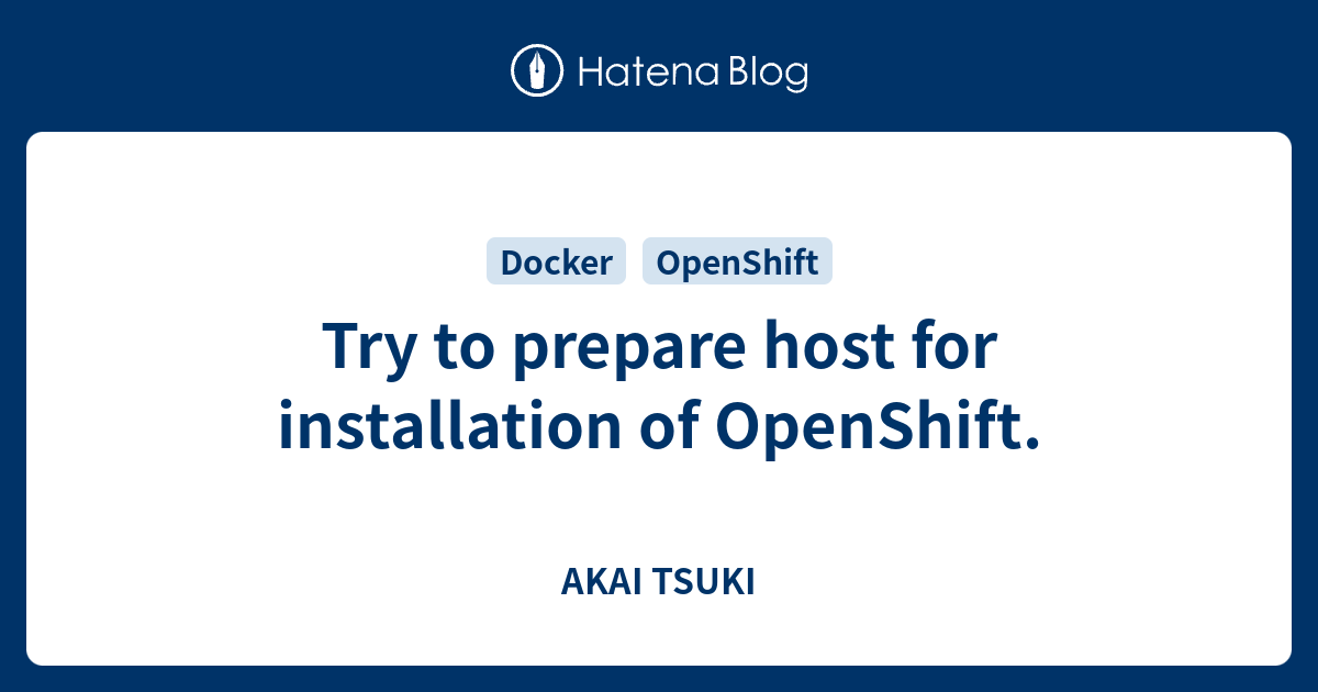 Try to prepare host for installation of OpenShift. - AKAI TSUKI