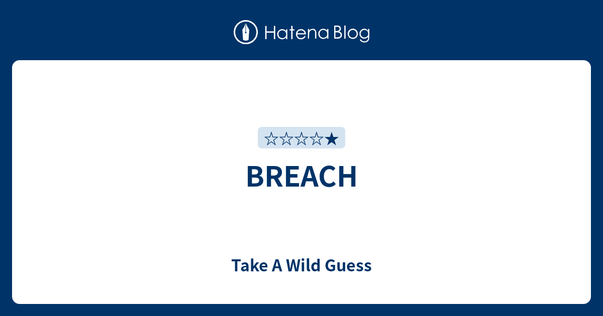 BREACH - Take A Wild Guess