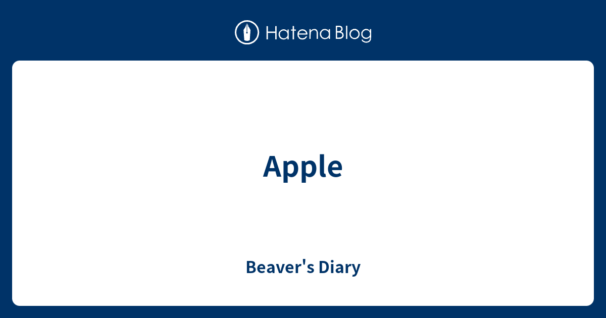 Apple - Beaver's Diary