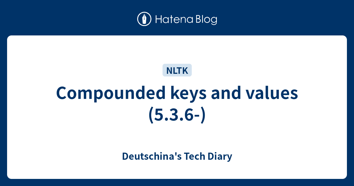 Compounded keys and values (5.3.6-) - Deutschina's Tech Diary