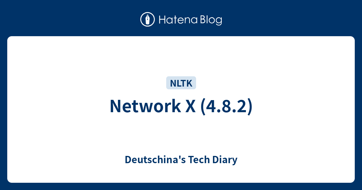 Network X (4.8.2) - Deutschina's Tech Diary