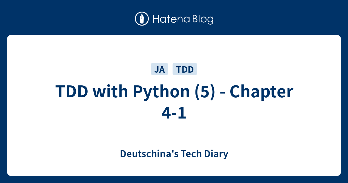 TDD with Python (5) - Chapter 4-1 - Deutschina's Tech Diary