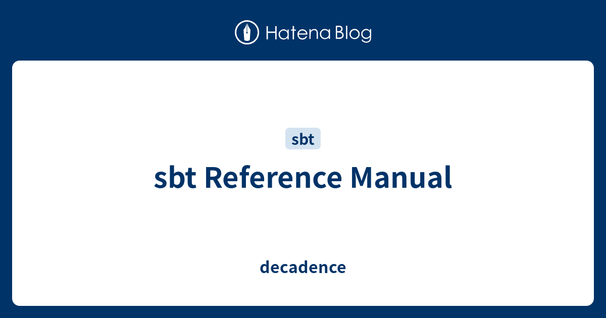 sbt Reference Manual - decadence