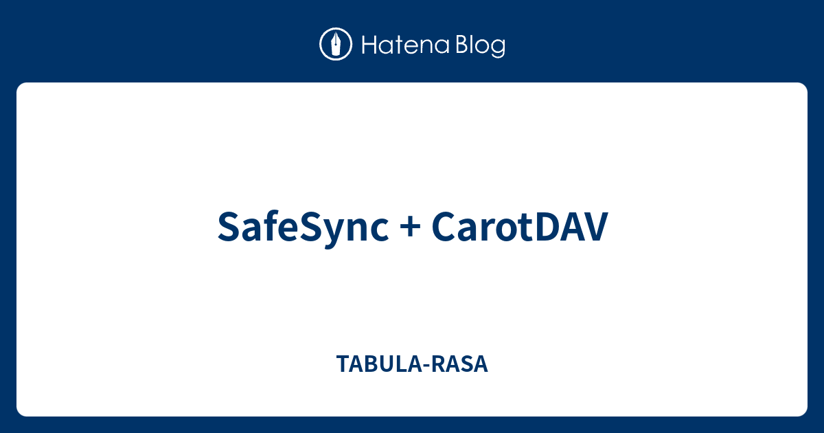 SafeSync + CarotDAV - TABULA-RASA