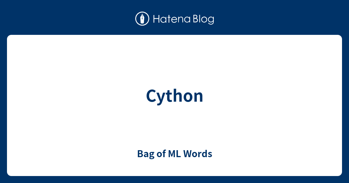 Cython - Bag of ML Words