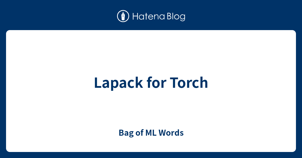 Lapack for Torch - Bag of ML Words