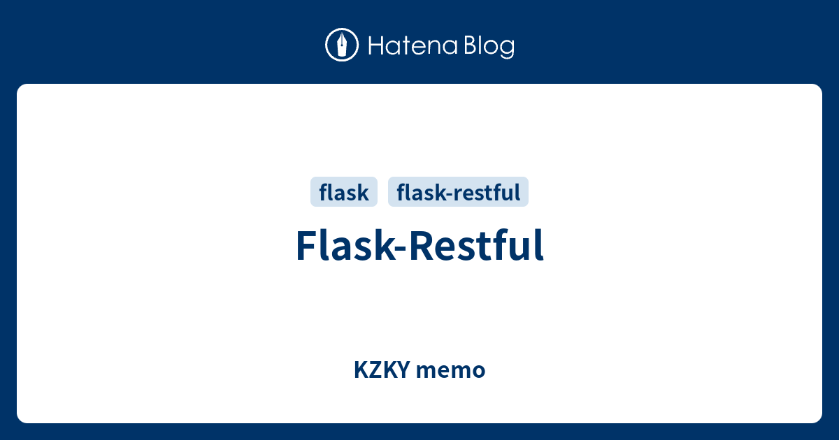 Flask-Restful - KZKY memo