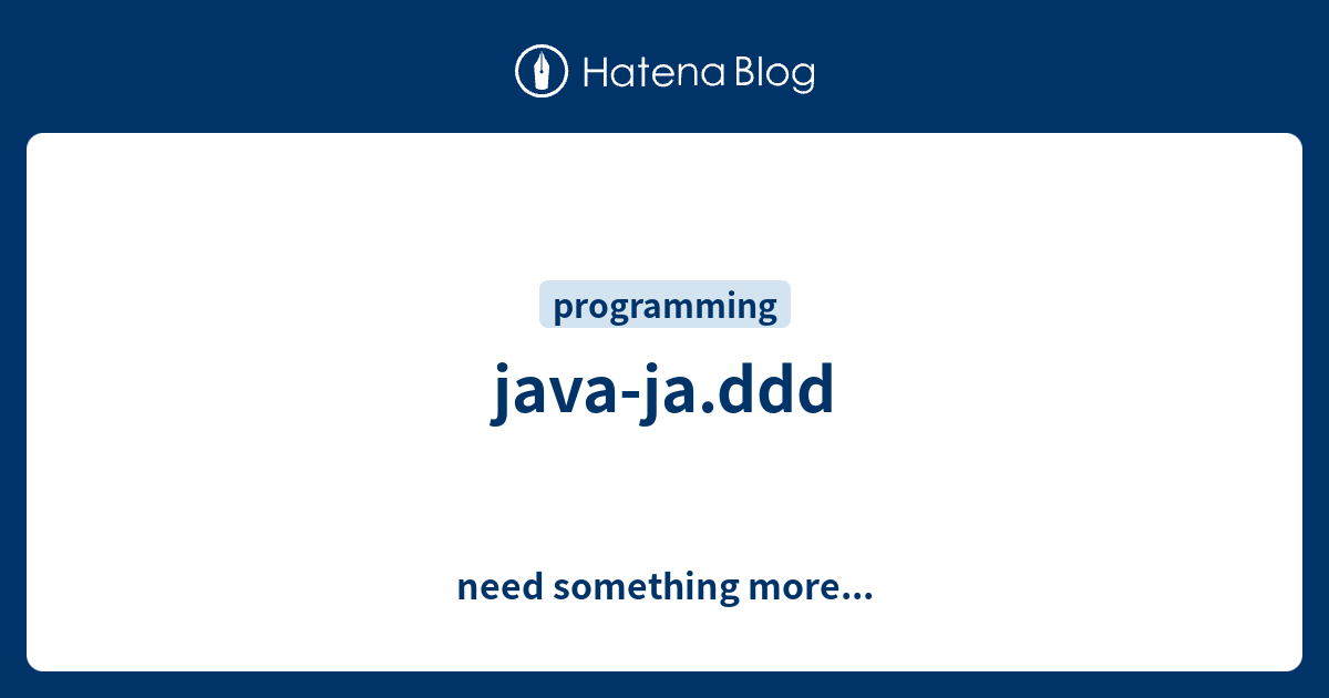 java-ja.ddd - need something more...
