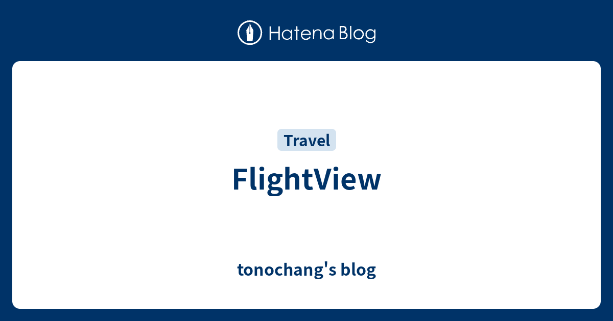 FlightView - tonochang's blog