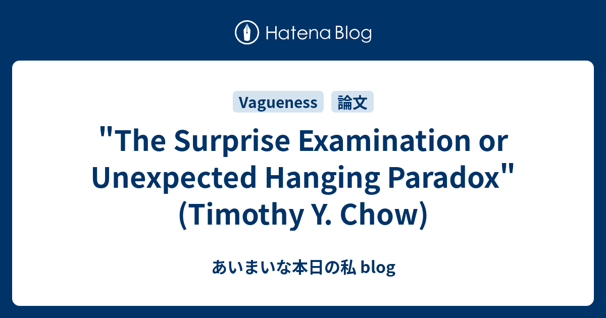"The Surprise Examination or Unexpected Hanging Paradox" (Timothy Y ...