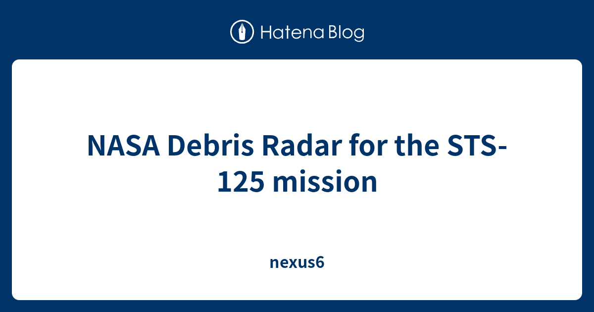 NASA Debris Radar for the STS-125 mission - nexus6