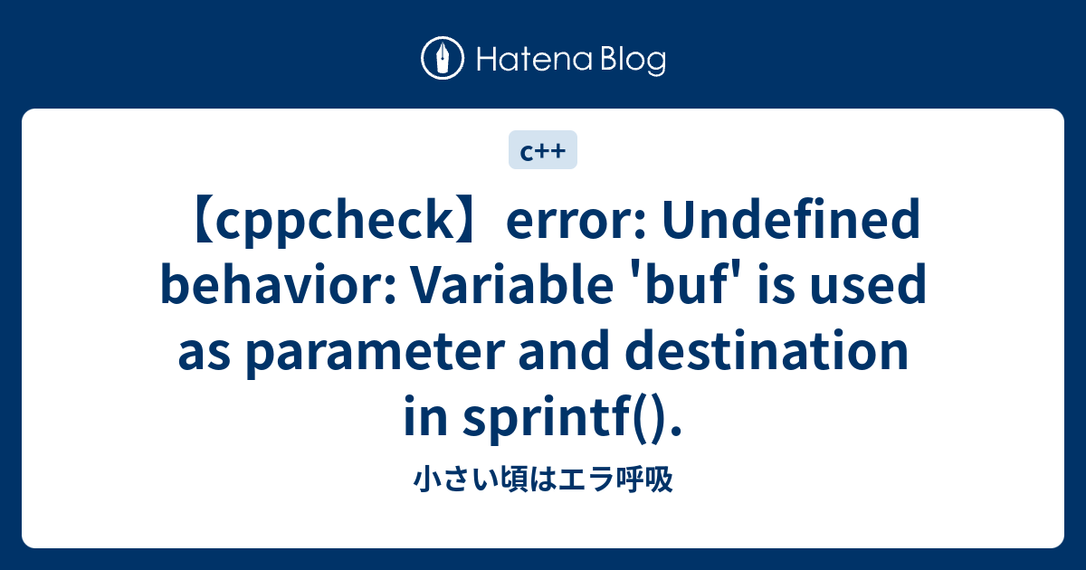 【cppcheck】error: Undefined behavior: Variable 'buf' is used as parameter and destination in ...