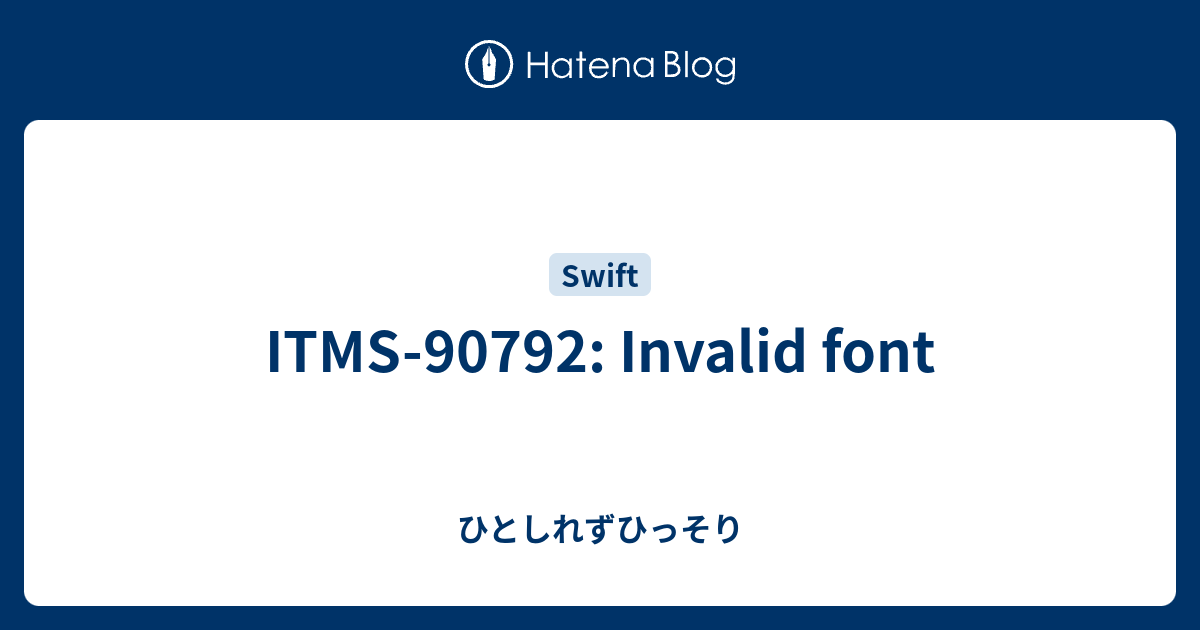 ITMS-90792: Invalid font - ひとしれずひっそり