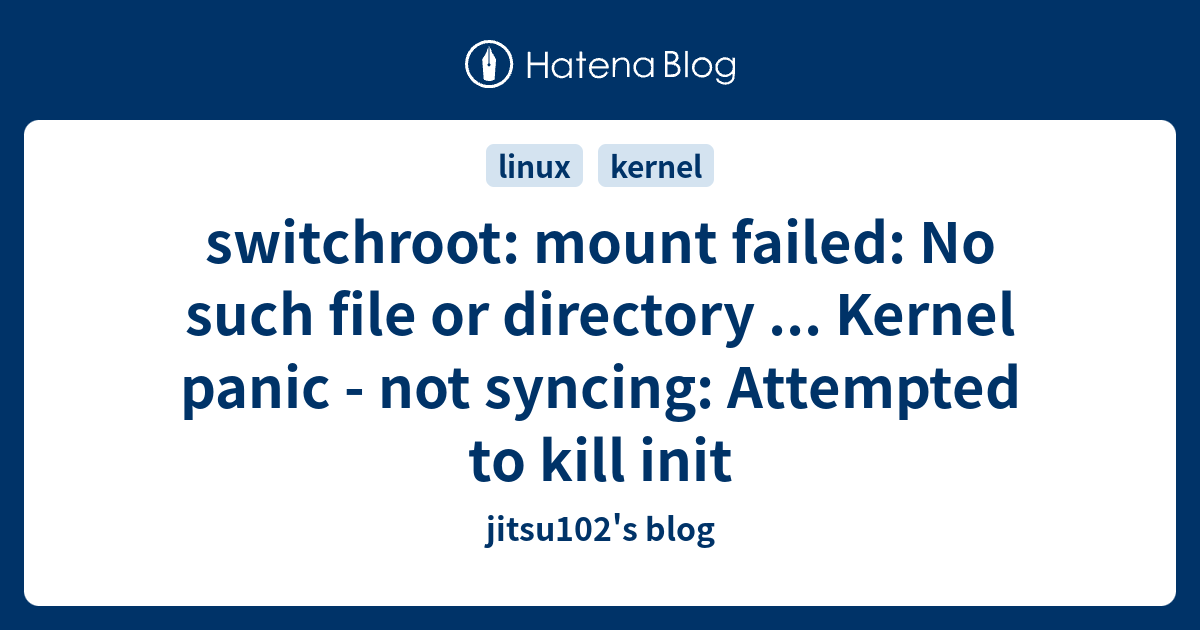 Switchroot Mount Failed No Such File Or Directory Kernel Panic
