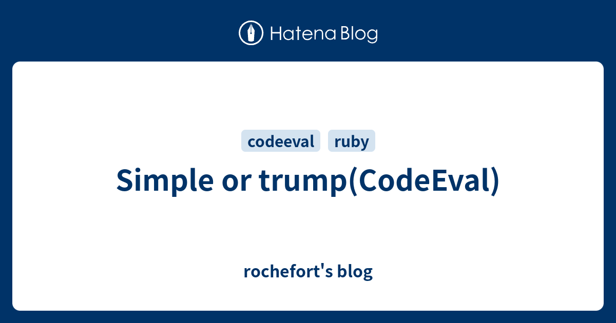 Simple or trump(CodeEval) - rochefort's blog