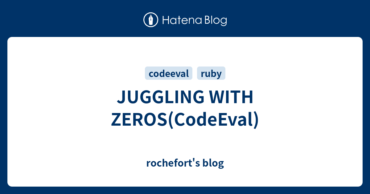 JUGGLING WITH ZEROS(CodeEval) - rochefort's blog