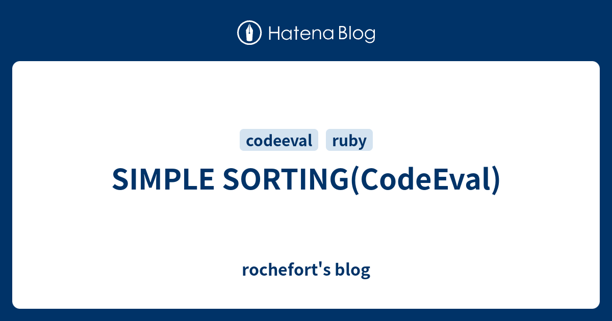 SIMPLE SORTING(CodeEval) - rochefort's blog
