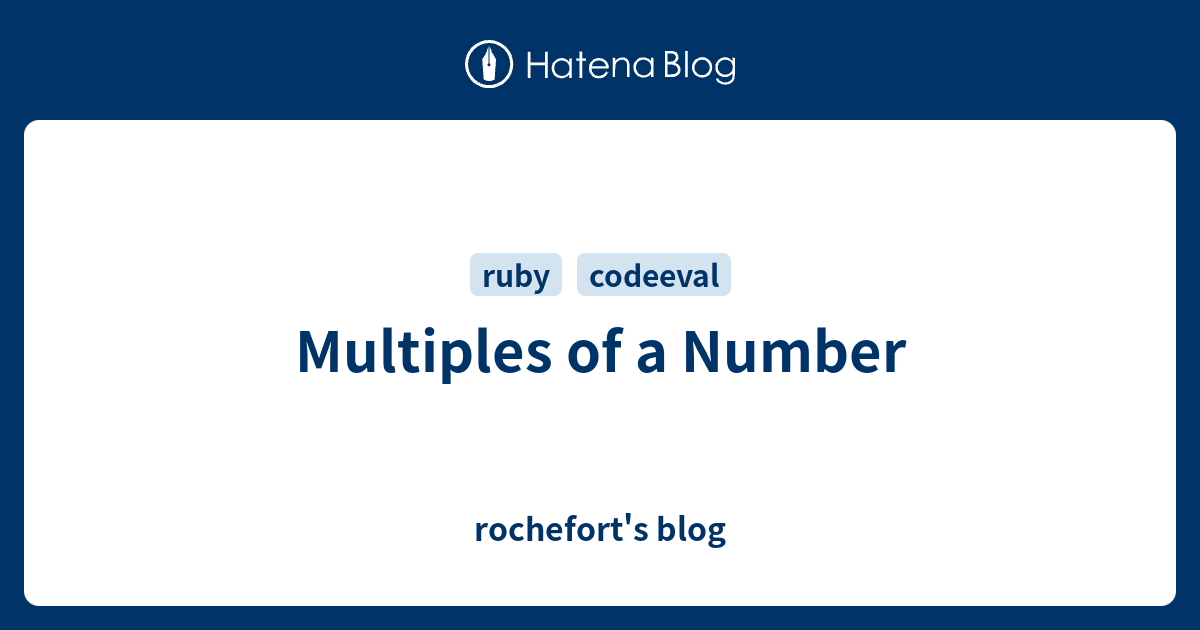 Multiples of a Number - rochefort's blog