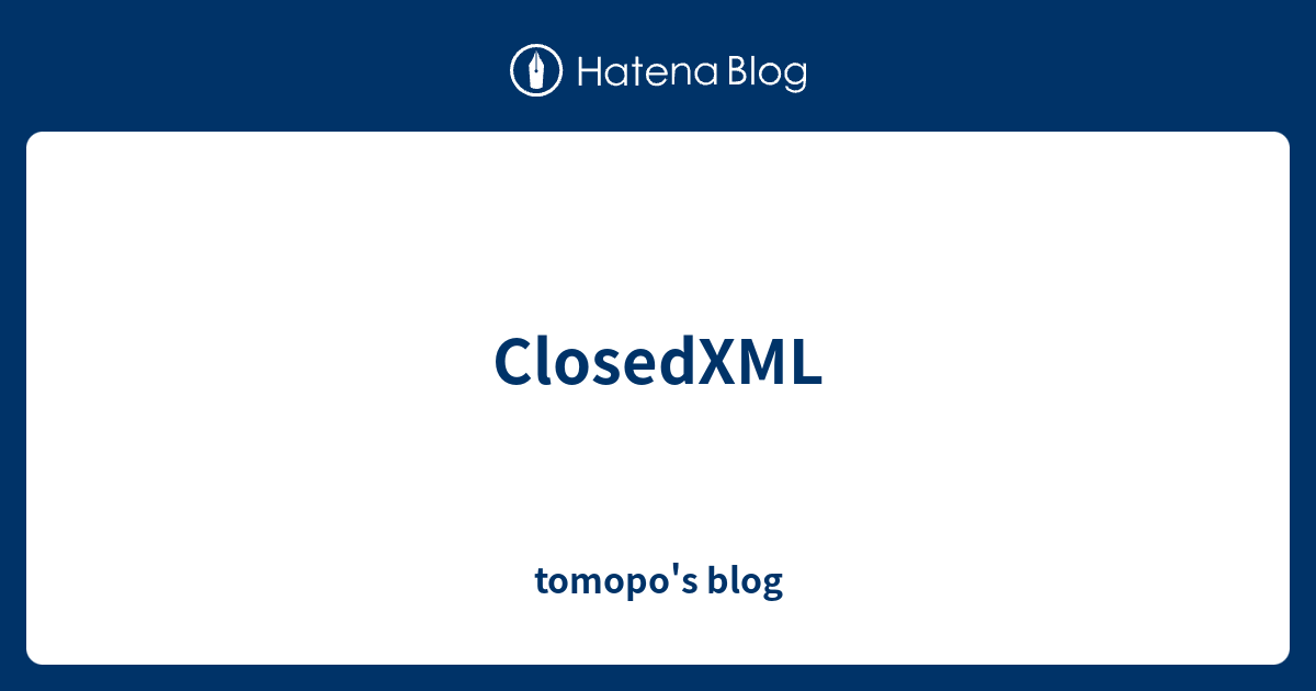 ClosedXML - tomopo's blog