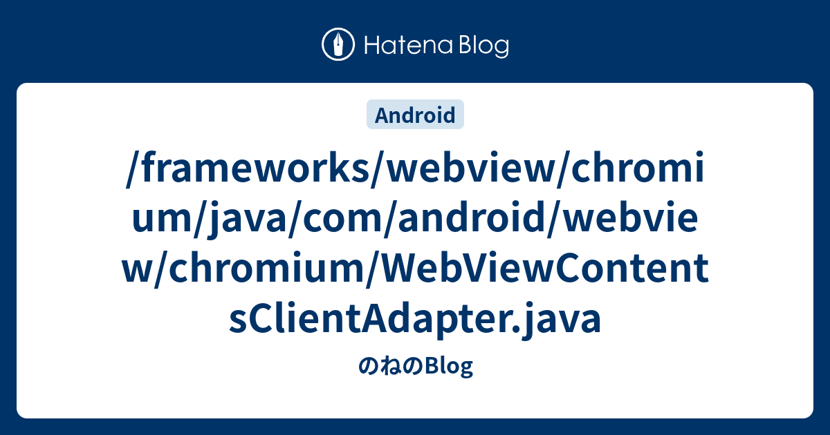 /frameworks/webview/chromium/java/com/android/webview/chromium ...