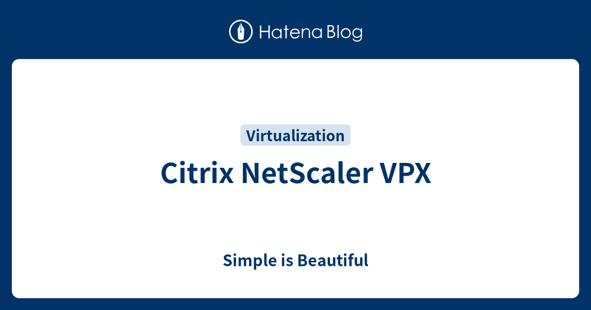 Citrix NetScaler VPX - Simple is Beautiful
