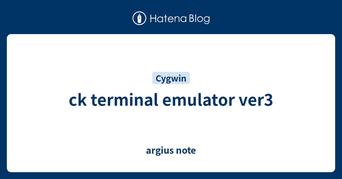 ck terminal emulator ver3 - argius note