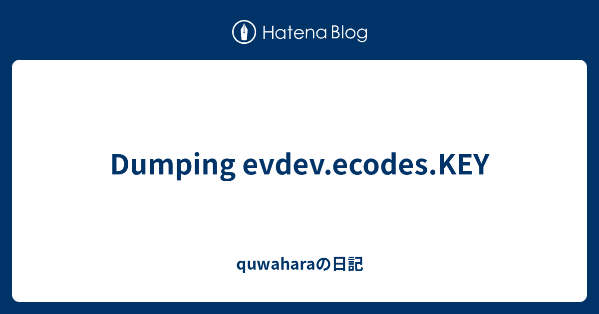Dumping evdev.ecodes.KEY - quwaharaの日記