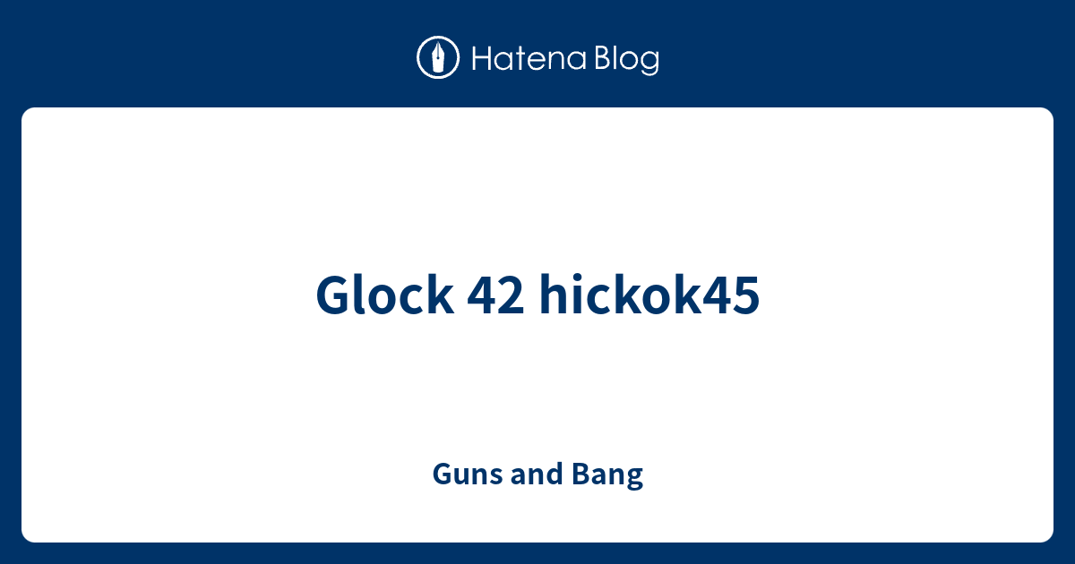 Glock 42 hickok45 - Guns and Bang