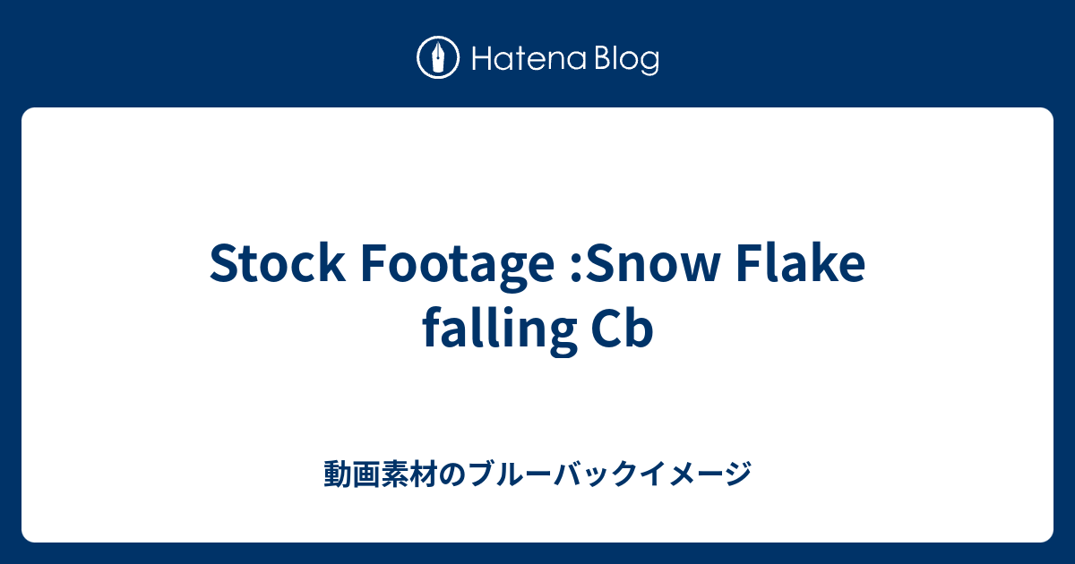 Stock Footage :Snow Flake falling Cb - 動画素材のブルーバックイメージ