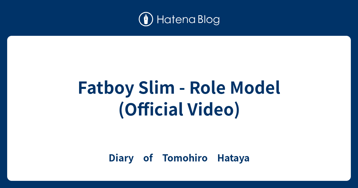 Fatboy Slim - Role Model (Official Video) - Diary of Tomohiro Hataya