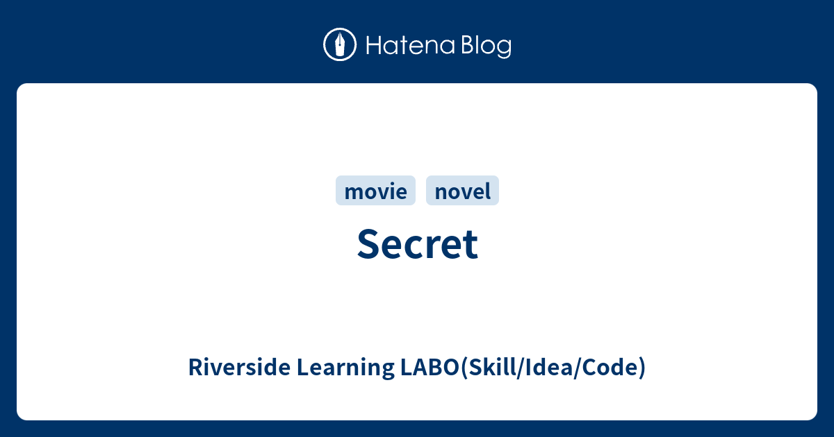 Secret - Riverside Learning LABO(Skill/Idea/Code)