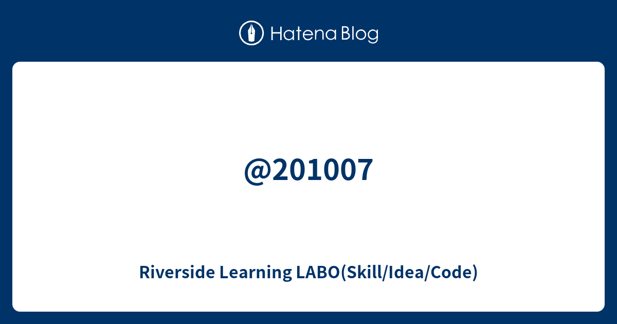 @201007 - Riverside Learning LABO(Skill/Idea/Code)