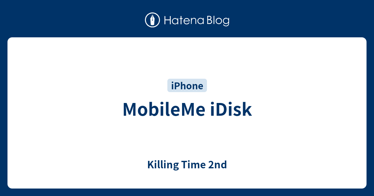 MobileMe iDisk - Killing Time 2nd