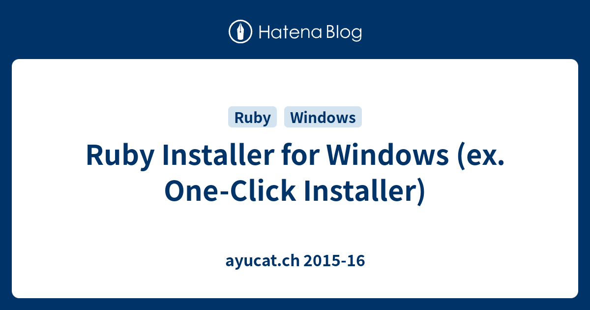 Ruby Installer for Windows (ex. One-Click Installer) - ayucat.ch 2015-16