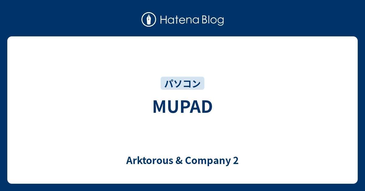 MUPAD - Arktorous & Company 2