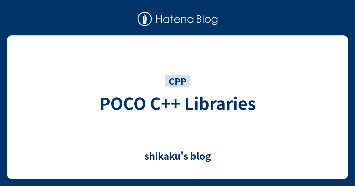 POCO C++ Libraries - shikaku's blog