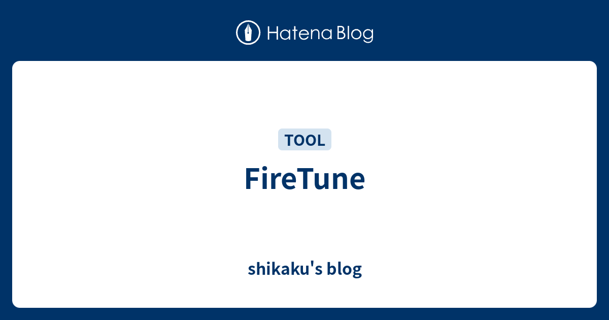 FireTune - shikaku's blog