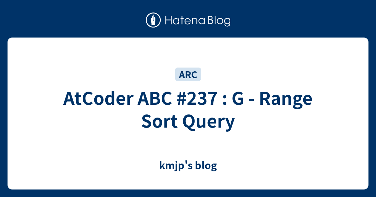 AtCoder ABC #237 : G - Range Sort Query - kmjp's blog