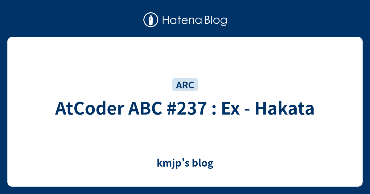 AtCoder ABC #237 : Ex - Hakata - kmjp's blog